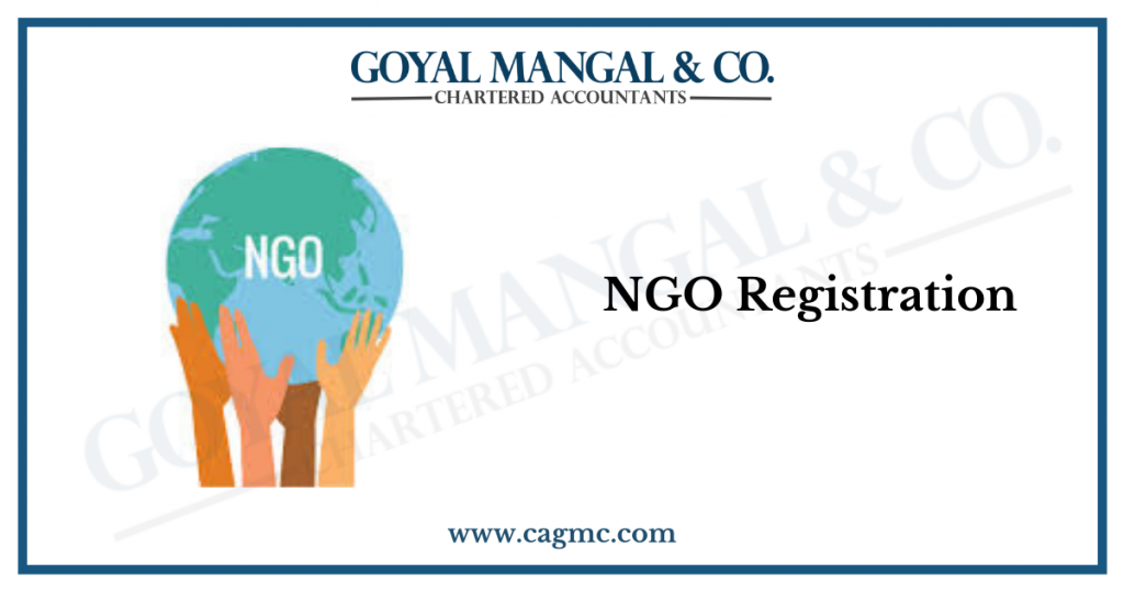 Types of NGO Registrations in India - Goyal Mangal & Company (CAGMC)
