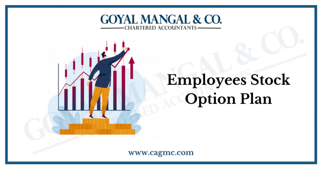 Employees Stock Option Plan - Goyal Mangal & Company