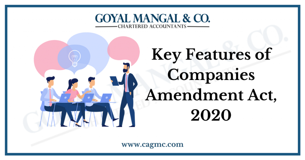 Key Features of Companies Amendment Act, 2020 -CAGMC