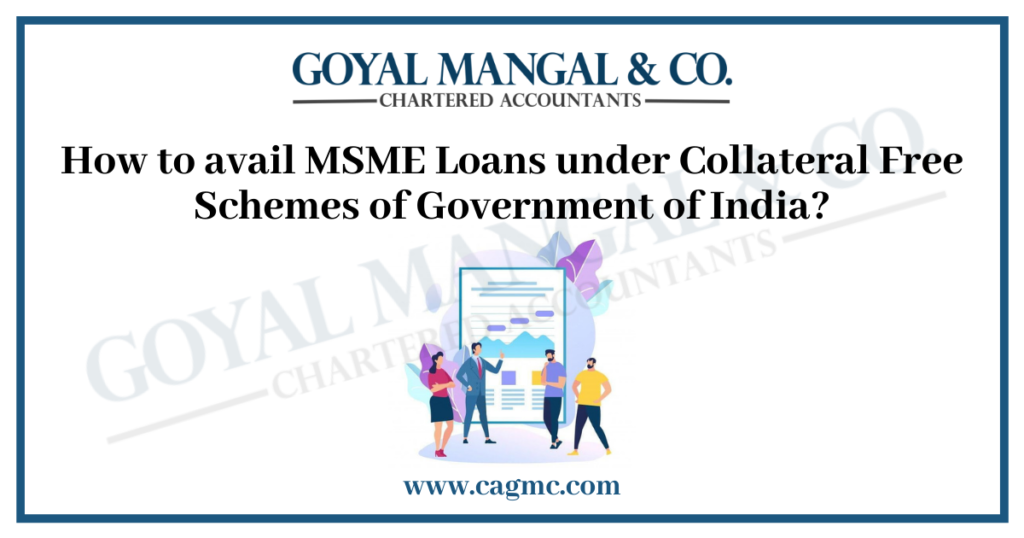 MSME Loans under Collateral Free: Government schemes of India?