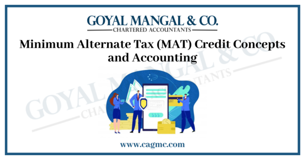Minimum Alternate Tax (MAT) Credit Concepts and Accounting