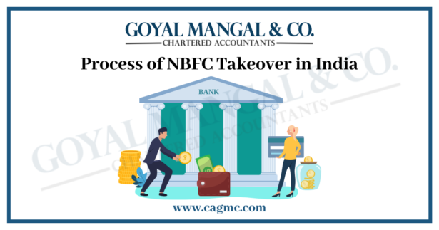 Process of NBFC Takeover in India - Goyal Mangal & Company