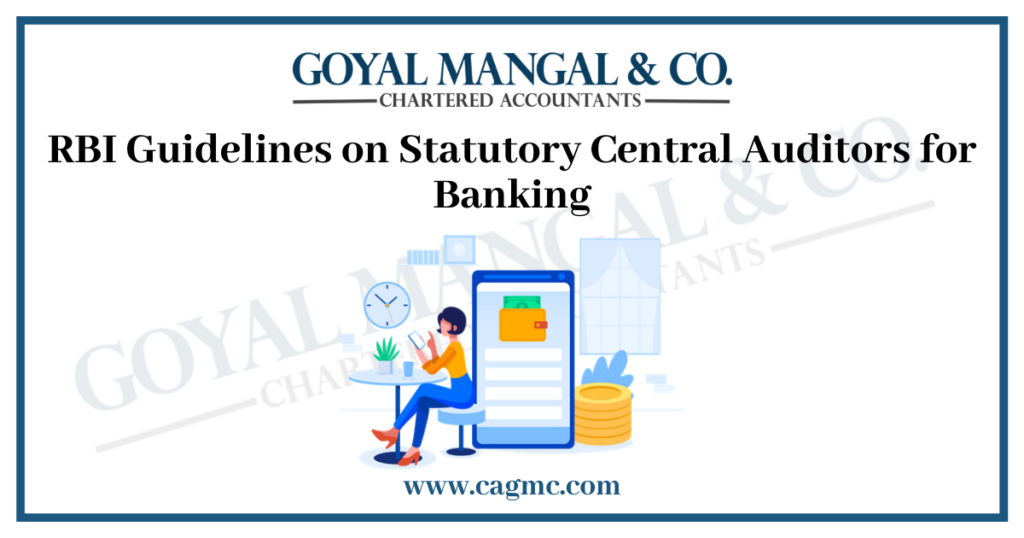 RBI Guidelines on Statutory Central Auditors for Banking - CAGMC.com
