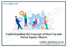 Start Up and Sweat Equity Shares: Understanding the Concept - CAGMC