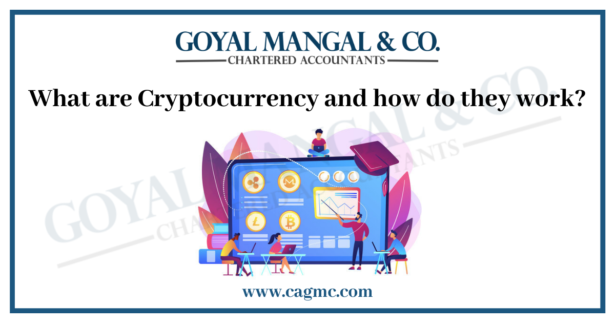 What are Cryptocurrency and how do they work? [latest]- CAGMC