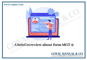 A brief overview about form MGT-9 - Goyal Mangal & Company
