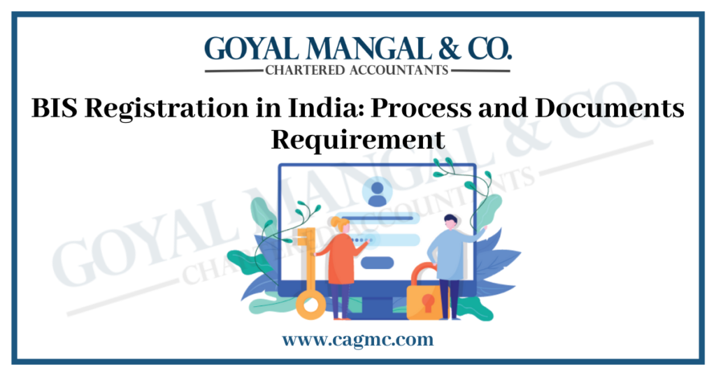 BIS Registration in India: Process and Documents Requirement - CAGMC
