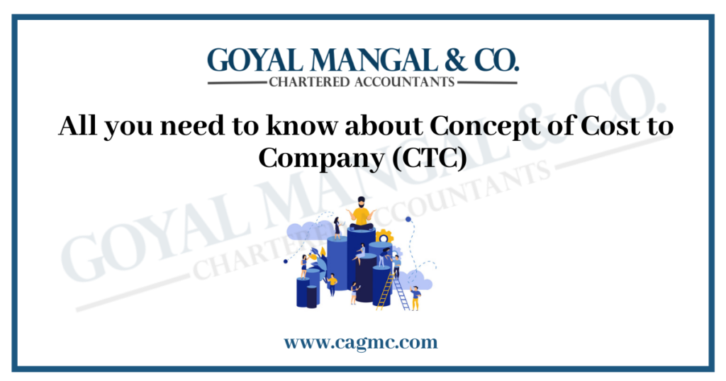 All you need to know about Concept of Cost to Company (CTC) - CAGMC