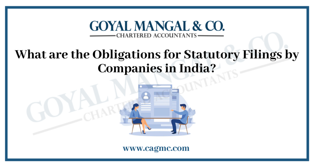 What are the Obligations for Statutory Filings by Companies in India?