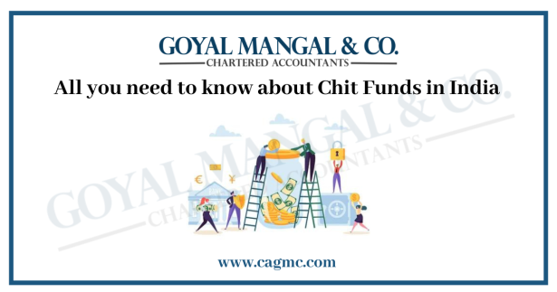 All about Chit Funds in India - Goyal Mangal & Company