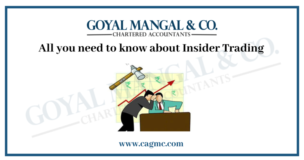What is Insider Trading - Goyal Mangal & Company