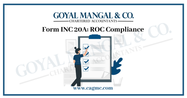 Form INC 20A: ROC Compliance - Goyal Mangal & Company