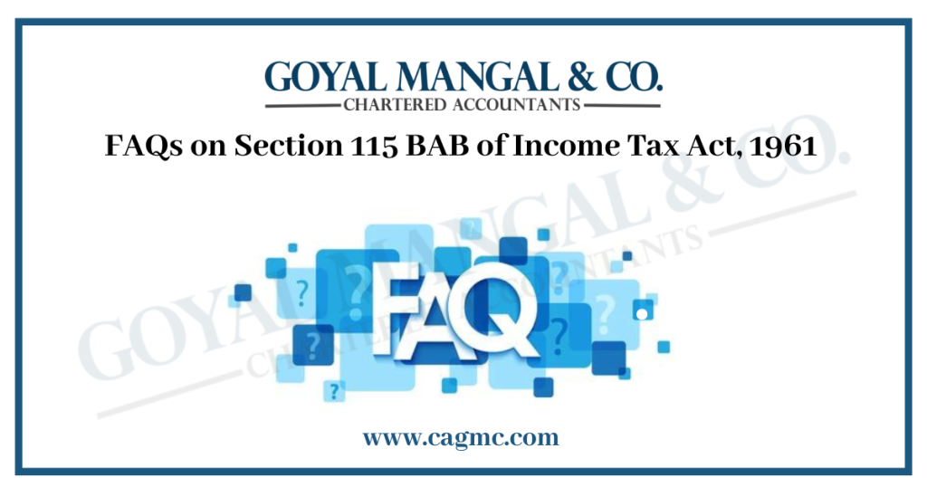 FAQs on Section 115 BAB of Income Tax Act - CAGMC