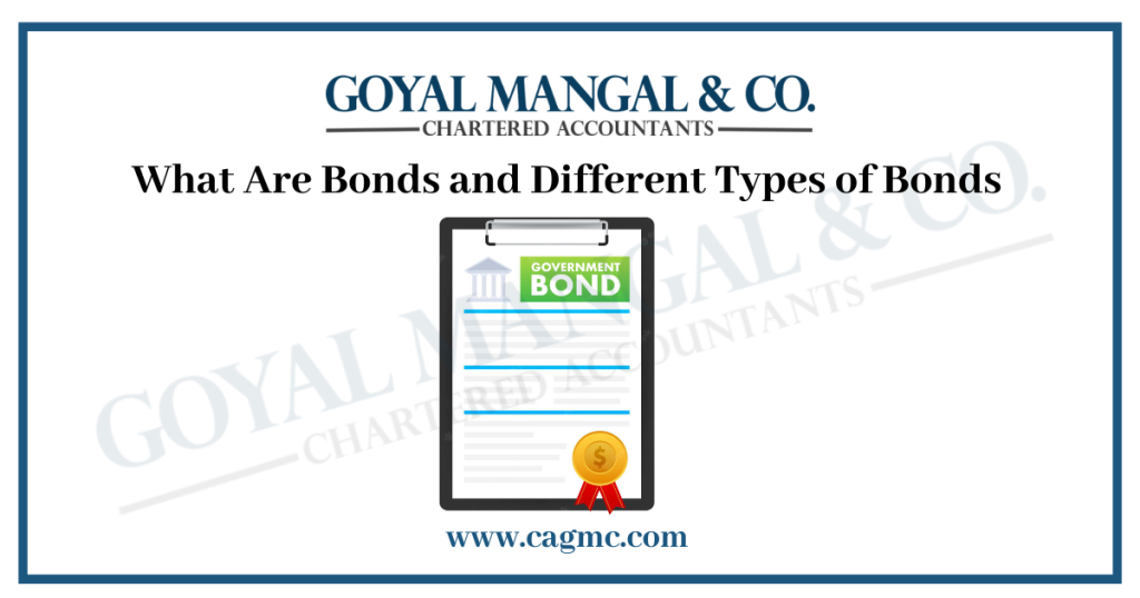 Different Types of Bonds - Goyal Mangal & Company