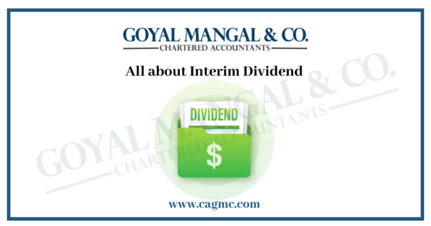 All about Interim Dividend - Goyal Mangal & Company