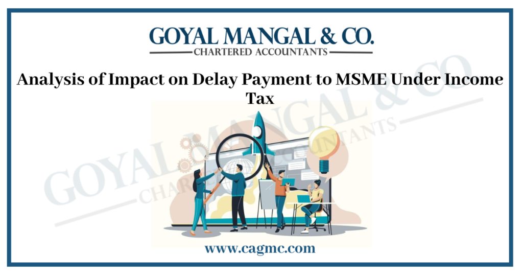 Impact of Delay Payment To MSME - Goyal Mangal & Company