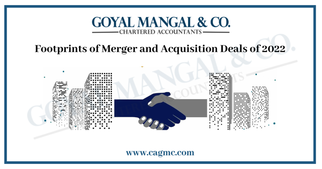 Merger and Acquisition Deals of 2022 - Goyal Mangal & Company