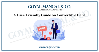 what is Convertible Debt - Goyal Mangal & Company