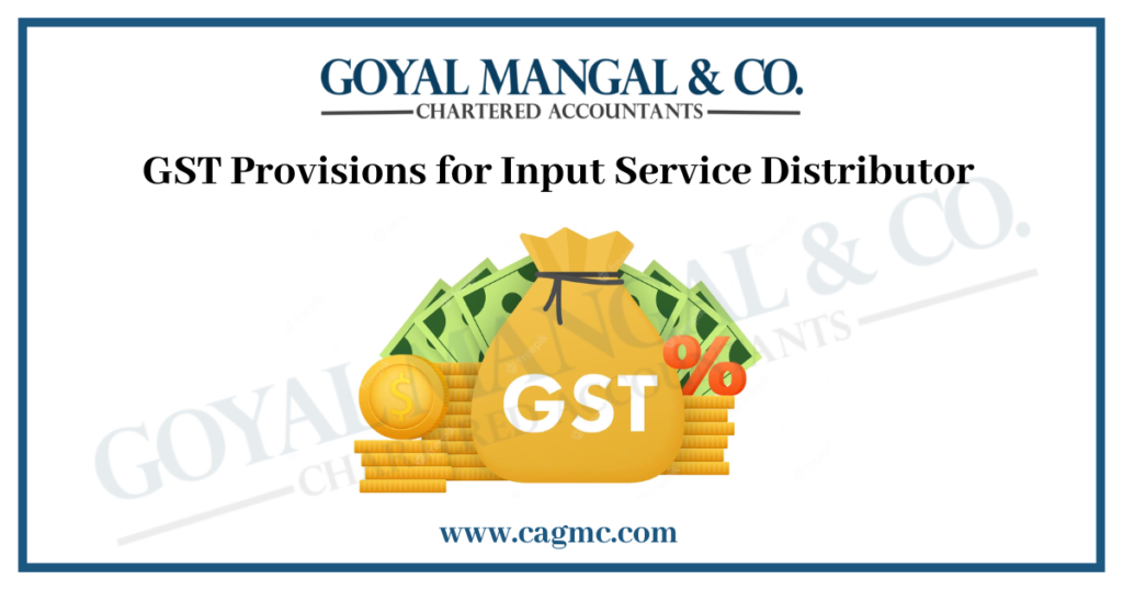 Input Service Distributor - Goyal Mangal & Company