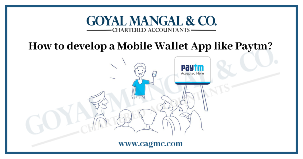 How to Develop A Mobile Wallet App Like Paytm - CAGMC