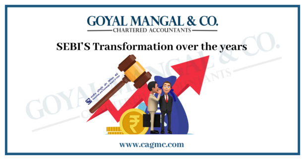 SEBI’S Transformation over the years - Goyal Mangal & Company