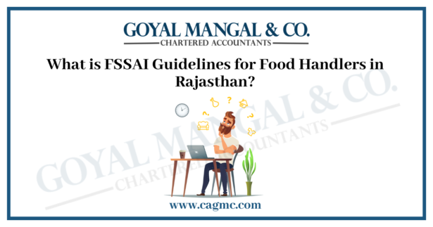 FSSAI Guidelines for Food Handlers in Rajasthan - CAGMC