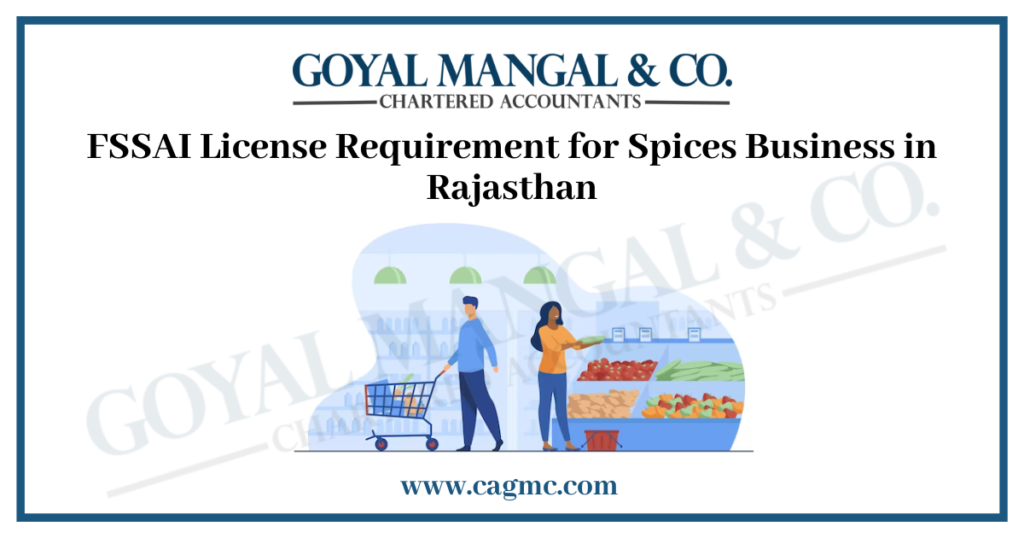 FSSAI License for Spices Business in Rajasthan - CAGMC