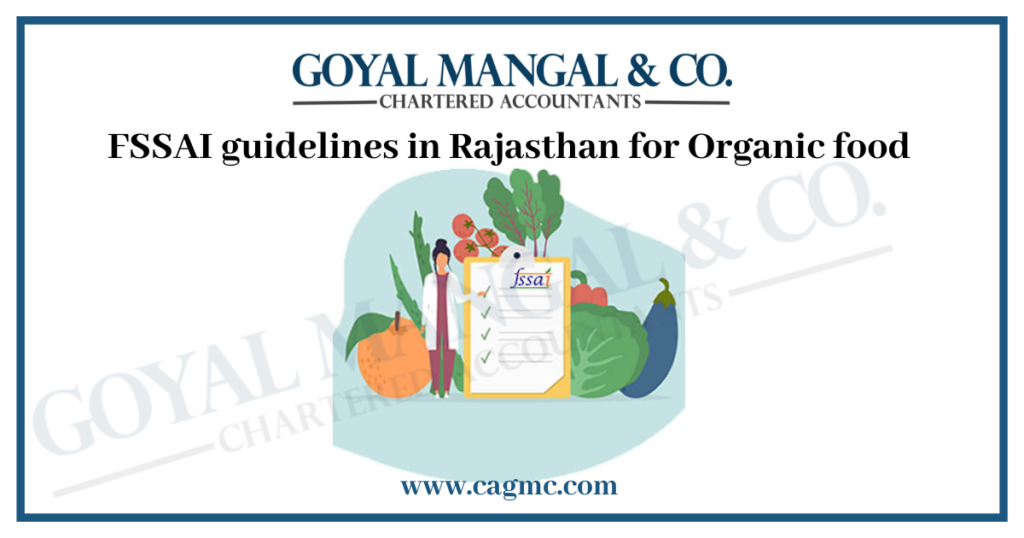 FSSAI guidelines in Rajasthan - Goyal Mangal & Company