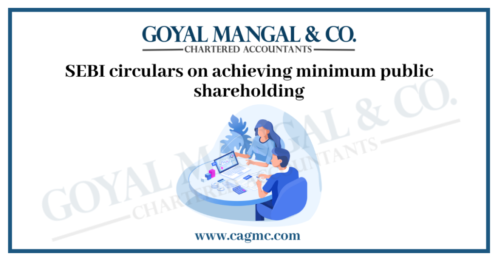 SEBI circulars on achieving minimum public shareholding - CAGMC
