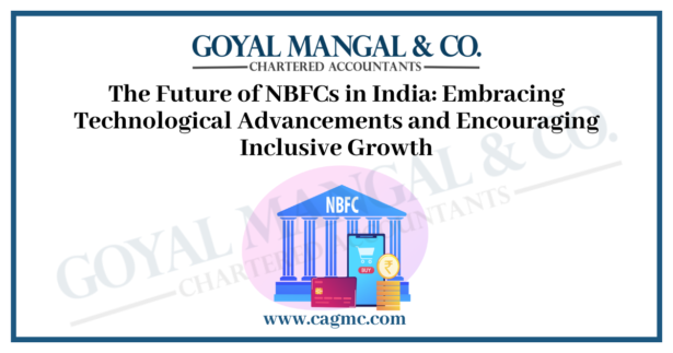 Future of NBFCs in India - Goyal Mangal & Company