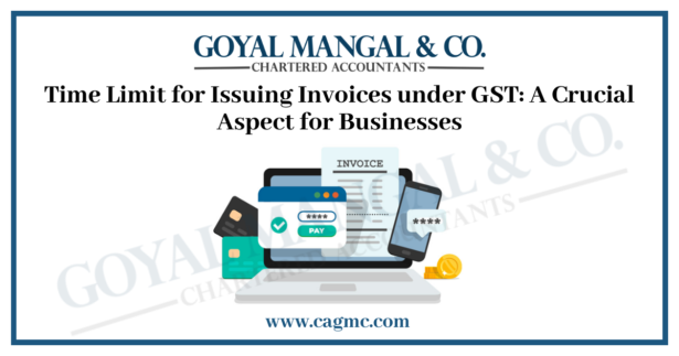 Time Limit for Issuing Invoices under GST - CAGMC