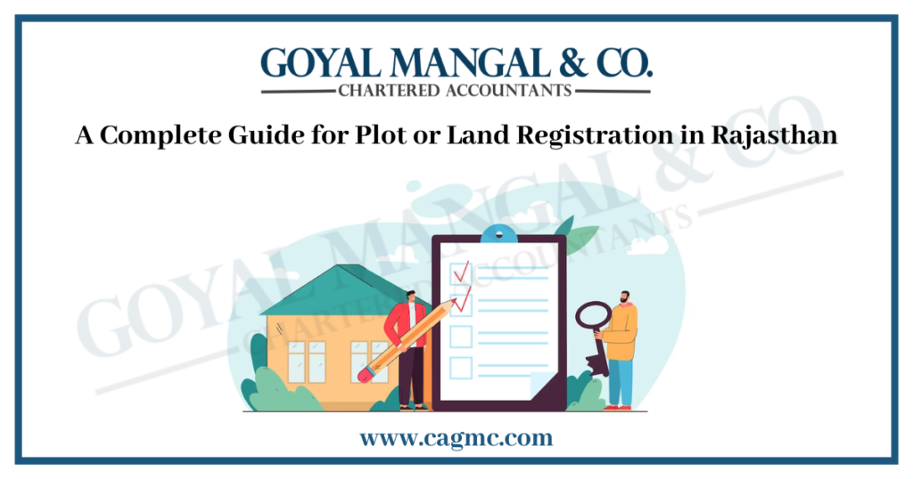 Plot or Land Registration in Rajasthan - Goyal Mangal & Company