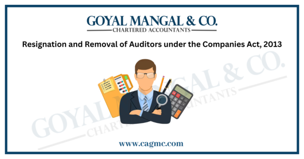 Resignation and Removal of Auditor - Goyal Mangal & Company