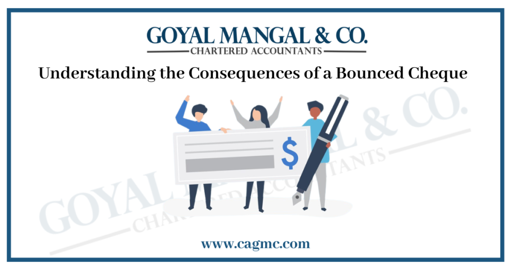 Understanding the Consequences of a Bounced Cheque- CAGMC