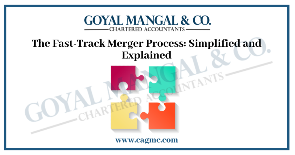 Fast-Track Merger Process - Goyal Mangal & Company