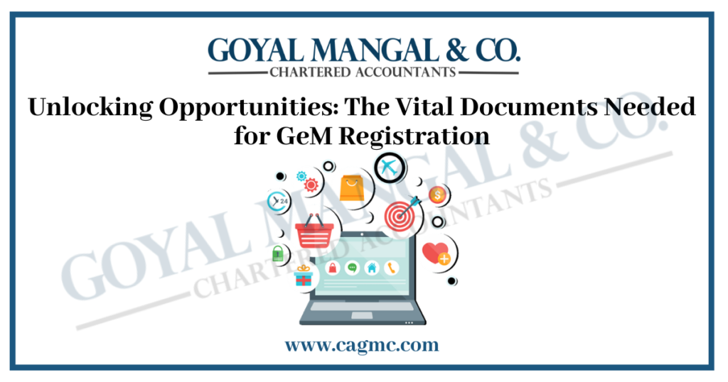 Documents required for GeM Registration- CAGMC