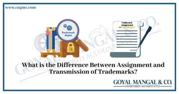Difference Between Assignment and Transmission of Trademarks