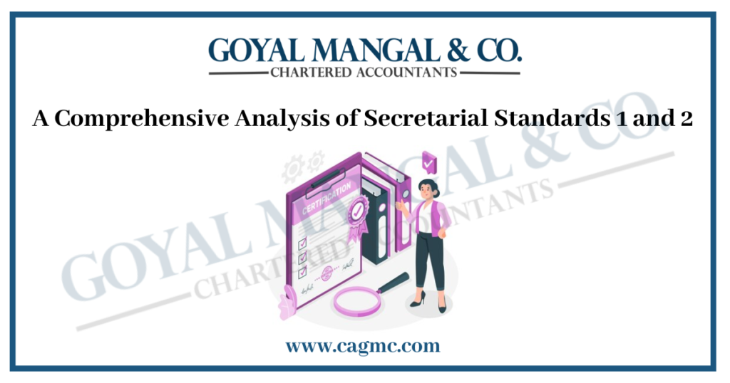Secretarial Standards 1 and 2 - Goyal Mangal & Company