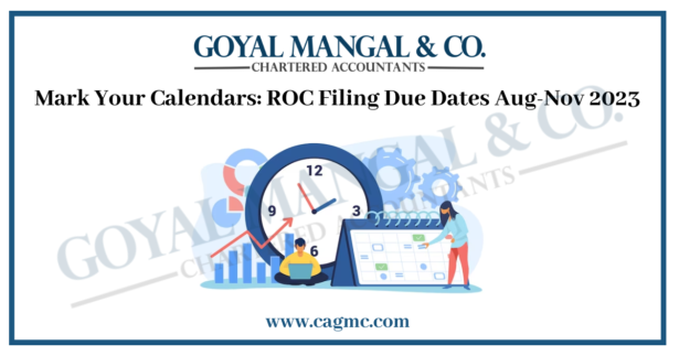 ROC Filing Due Dates Aug-Nov 2023- Goyal Mangal & Company