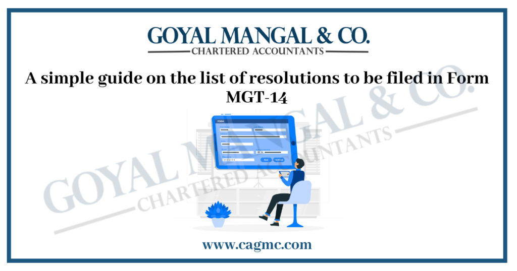 Resolutions in MGT-14 Form - Goyal Mangal & Company
