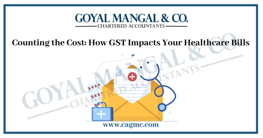 GST on healthcare services - Goyal Mangal & Company