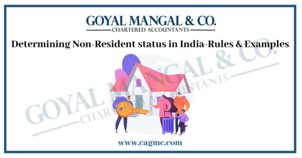 Non-Resident Status in India - Goyal Mangal & Company