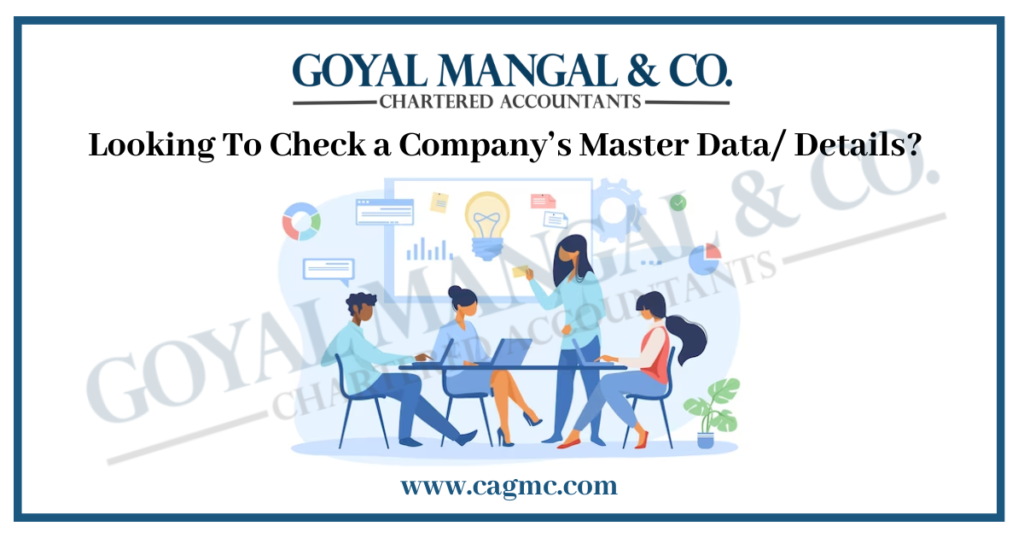 What is Company’s Master Data - Goyal Mangal & Company