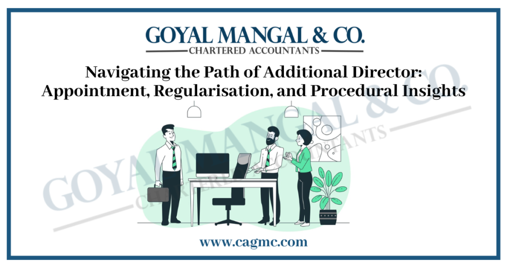 Additional Director Under Companies Act- CAGMC