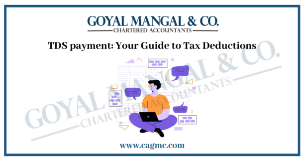 Due dates for TDS payment - Goyal Mangal & Company