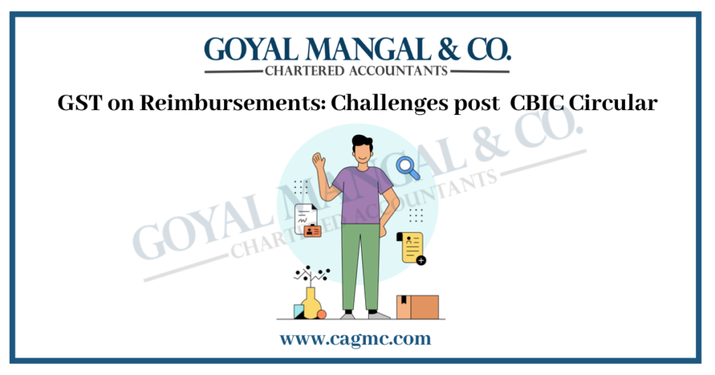 CBIC Circular on GST Reimbursements - Goyal Mangal & Company