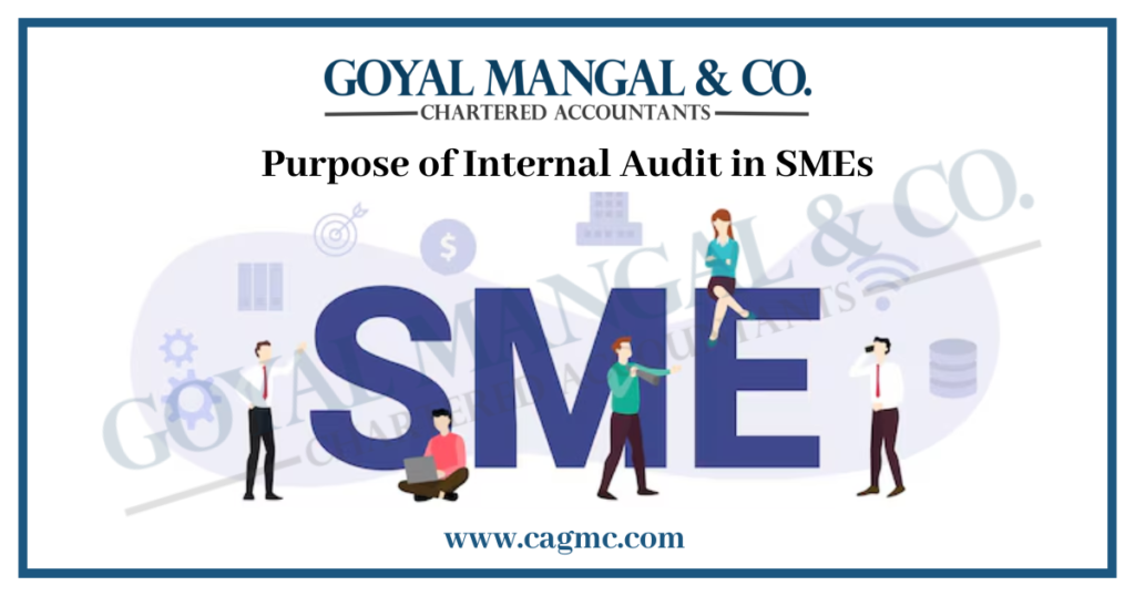 Intеrnal Audit for SMEs - Goyal Mangal & Company