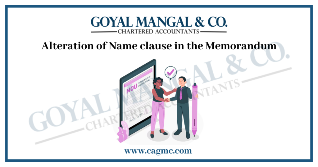 Alteration of Name Clause in the Memorandum - Goyal Mangal & Company