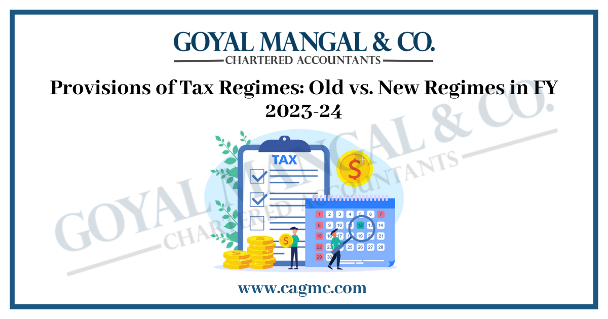 Income Tax Regimes- Goyal Mangal & Company
