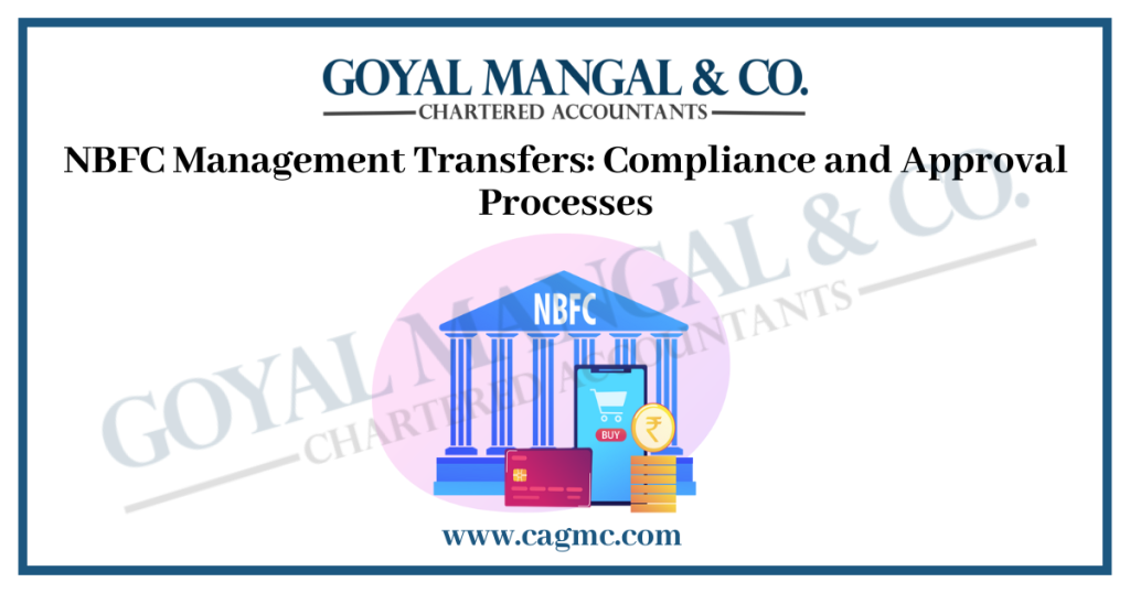 NBFC Management Transfers- Goyal Mangal & Company
